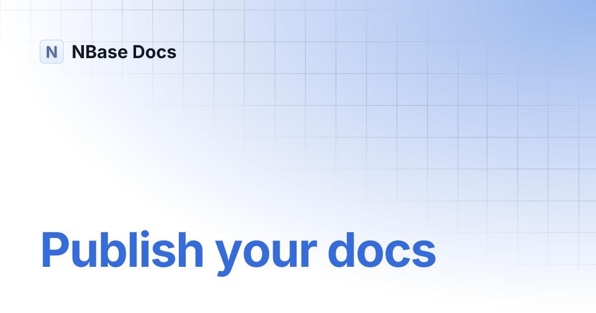 Publish your docs | NBase Docs